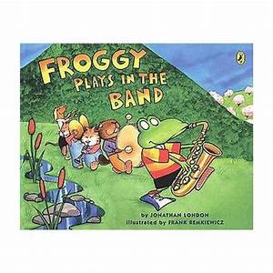 Children’s Book: Froggy Plays In The Band by Jonathan London review