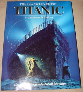 The Discovery of the Titanic Written by Dr. Robert Ballard book review